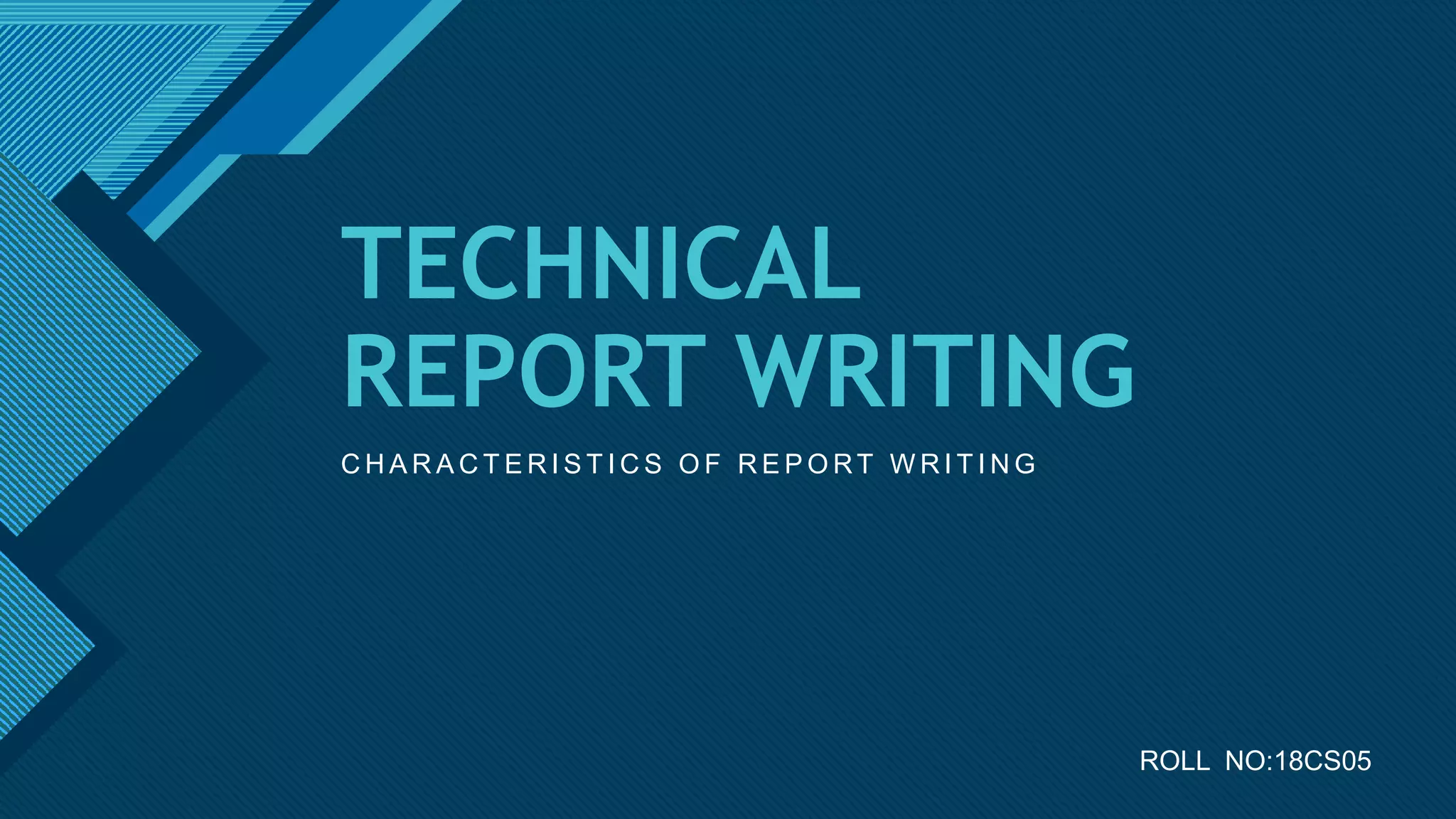 Characteristics of report writing | PPTX