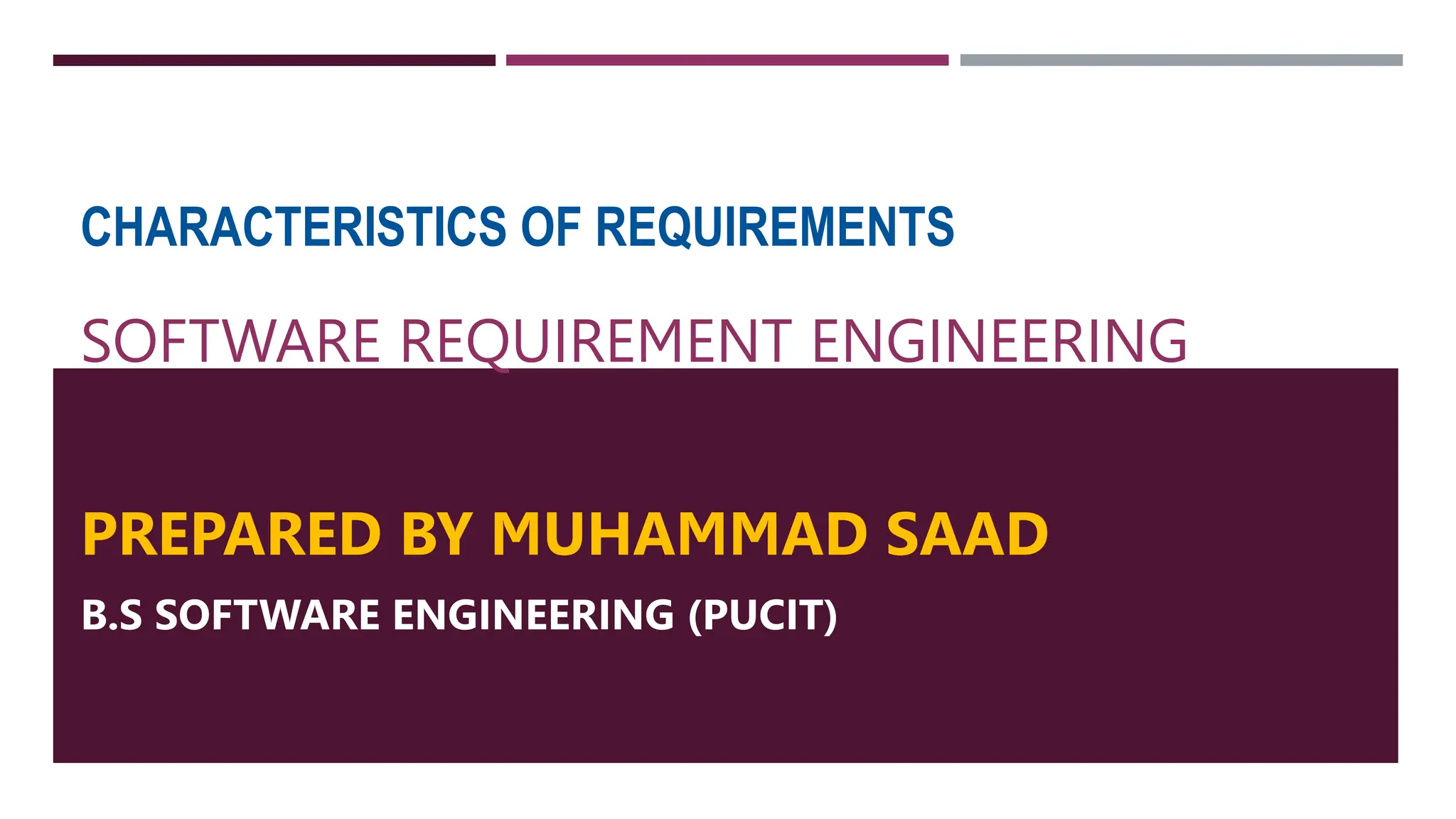 Characteristics of Requirements - Software Requirement Engineering.pptx