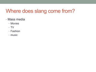 Characteristics of Slang Grade 7 English.pptx
