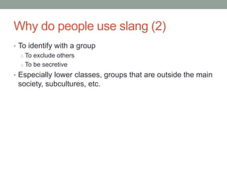 Characteristics of Slang Grade 7 English.pptx