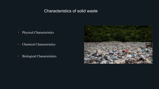 Characteristics of solid waste | PPTX