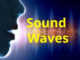 characteristics of sound wave: Frequency, amplitude, velocity ...