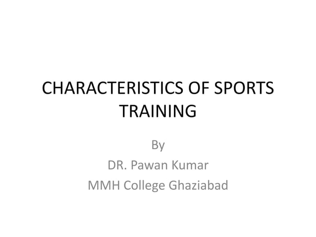 Characteristics of sports training | PPTX | Participant Sports ...