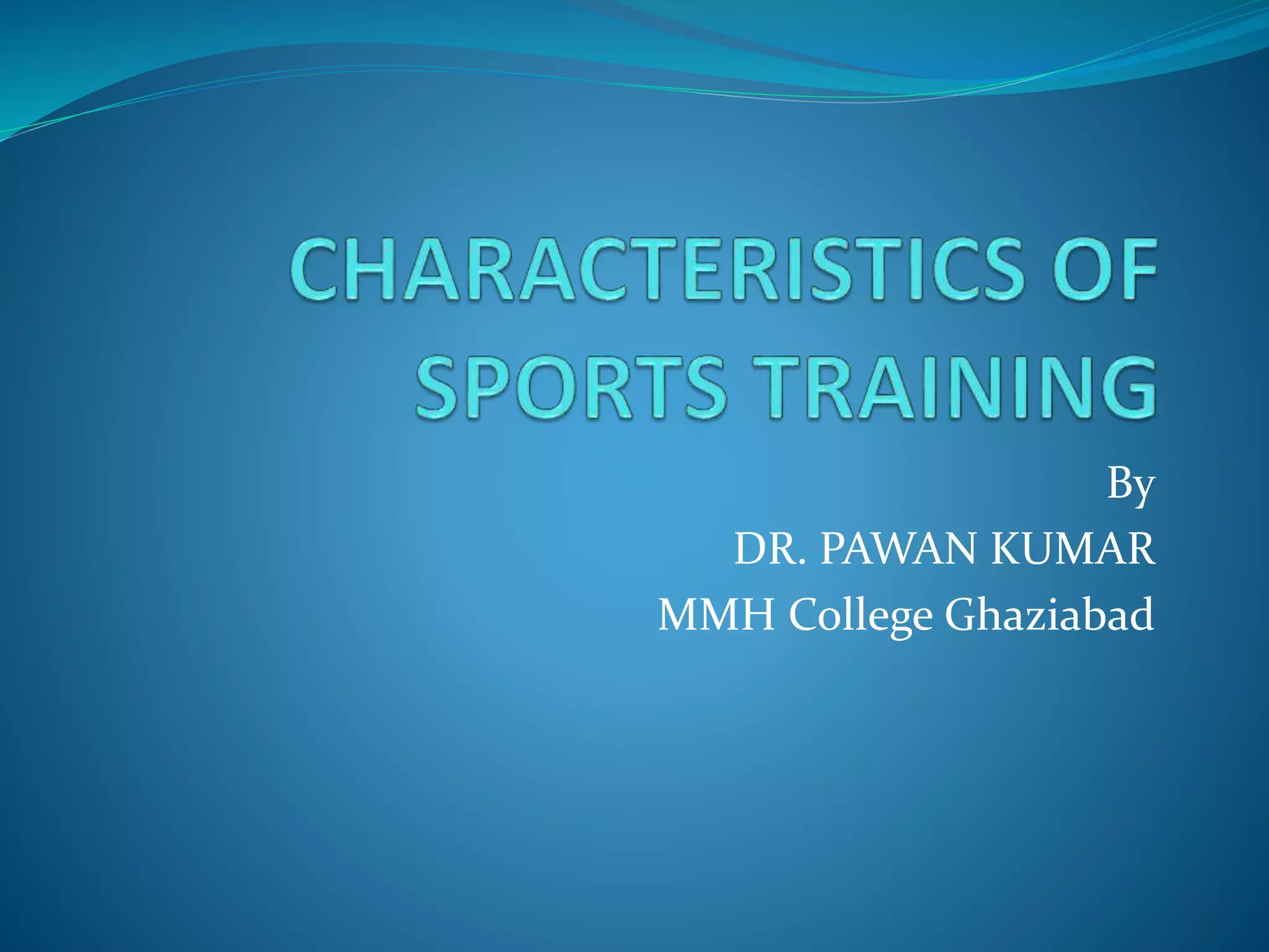 Characteristics of sports training | PPTX