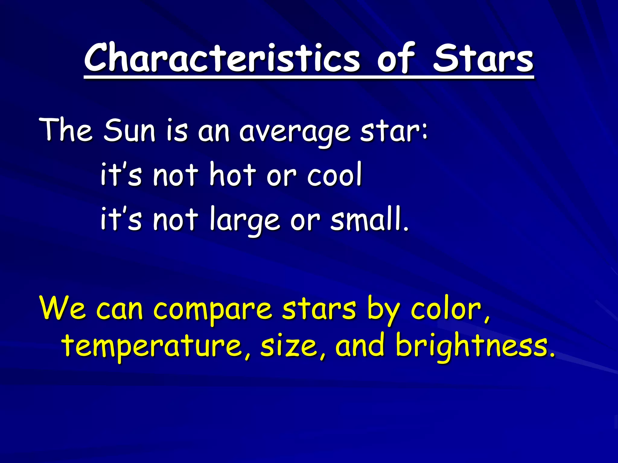 Characteristics of Stars | PPTX | Space and Astronomy | Science