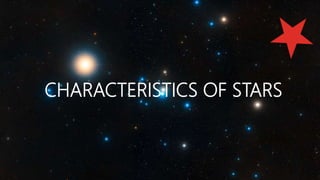 Characteristics of stars | PPTX