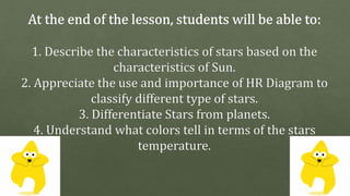 CHARACTERISTICS OF STARS, grade 9 3rd quarter.pptx | Space and Astronomy | Science