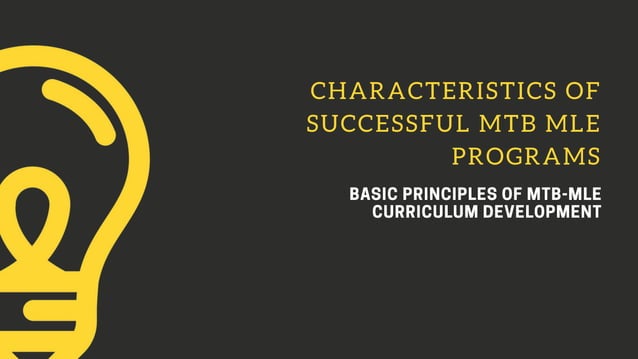 CHARACTERISTICS OF SUCCESSFUL MTB-MLE PROGRAMS | PPTX