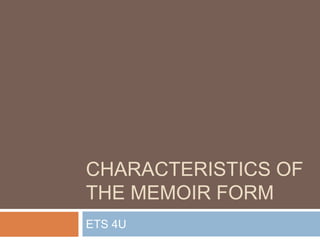 Characteristics of the Memoir | PPTX