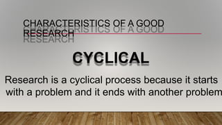 Characteristics, Processes and Ethics of Research.pptx