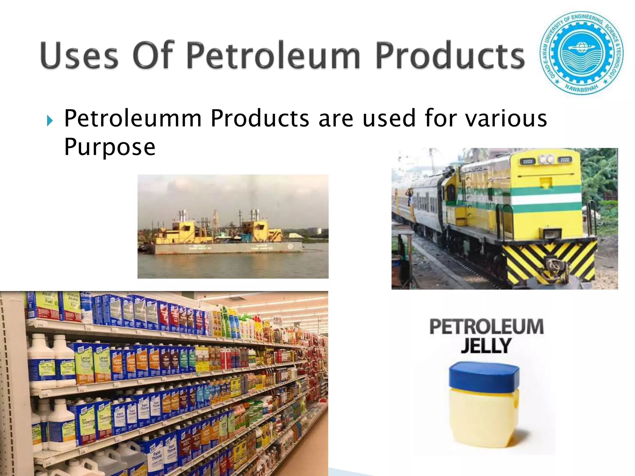 Characteristics & uses of petroleum products | PPTX