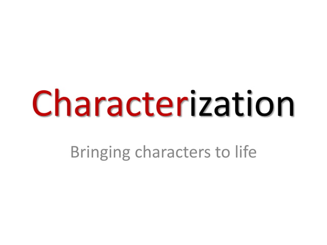 Characterization | PPTX | Fiction | Books and Literature