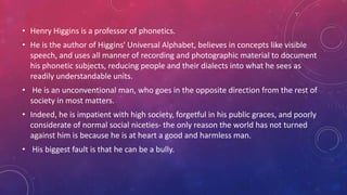 Characterization & conflicts or issues in pygmalion | PPTX