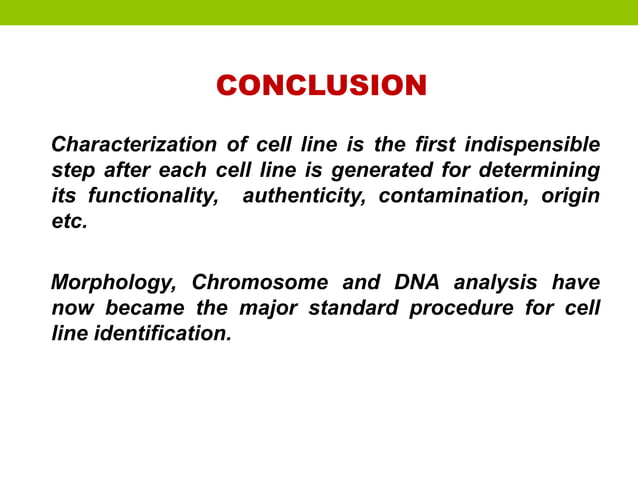 Characterization of cell line by Cell morphology, Chromosome analysis ...
