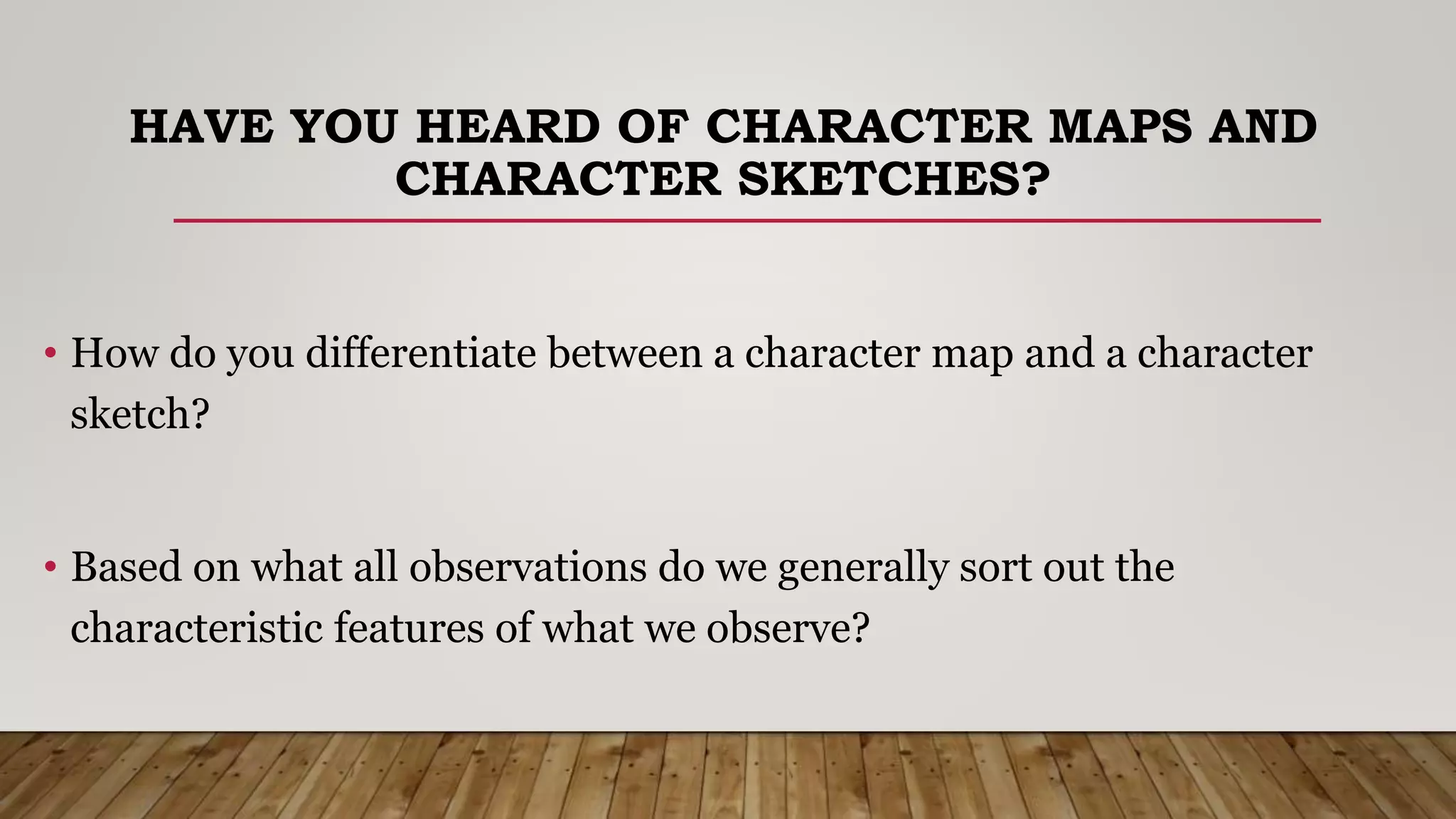 Character Maps and Character Sketches Std VIII | PPTX