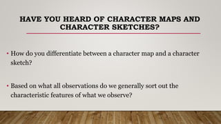 Character Maps and Character Sketches Std VIII | PPT
