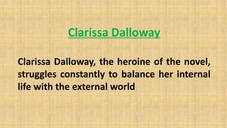 Character of clarissa dalloway and peter walsh in mrs. dalloway by virginia woolf | PPT