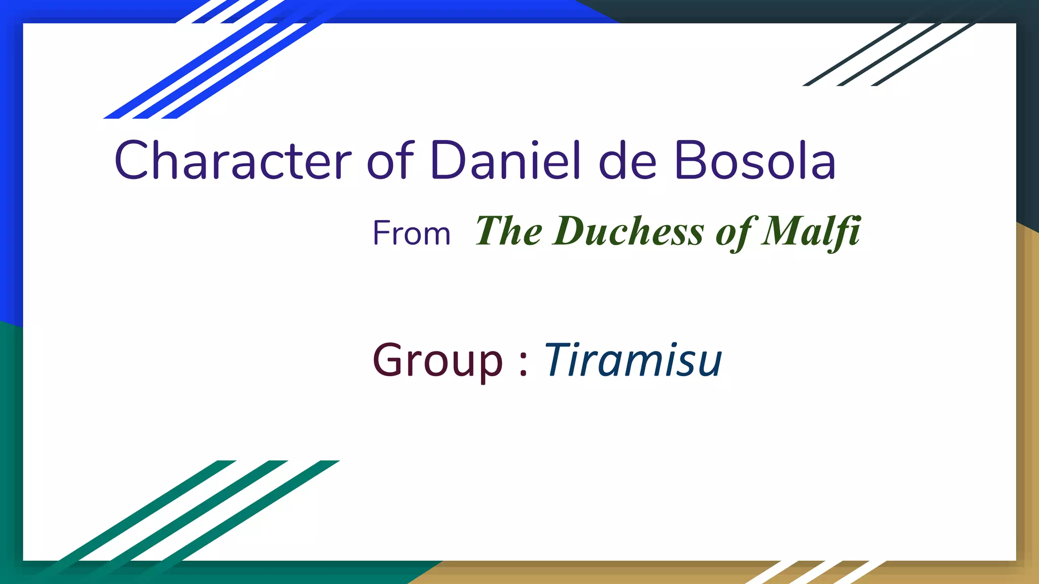 The Character Bosola in the play The Duchess of Malfi | PPT