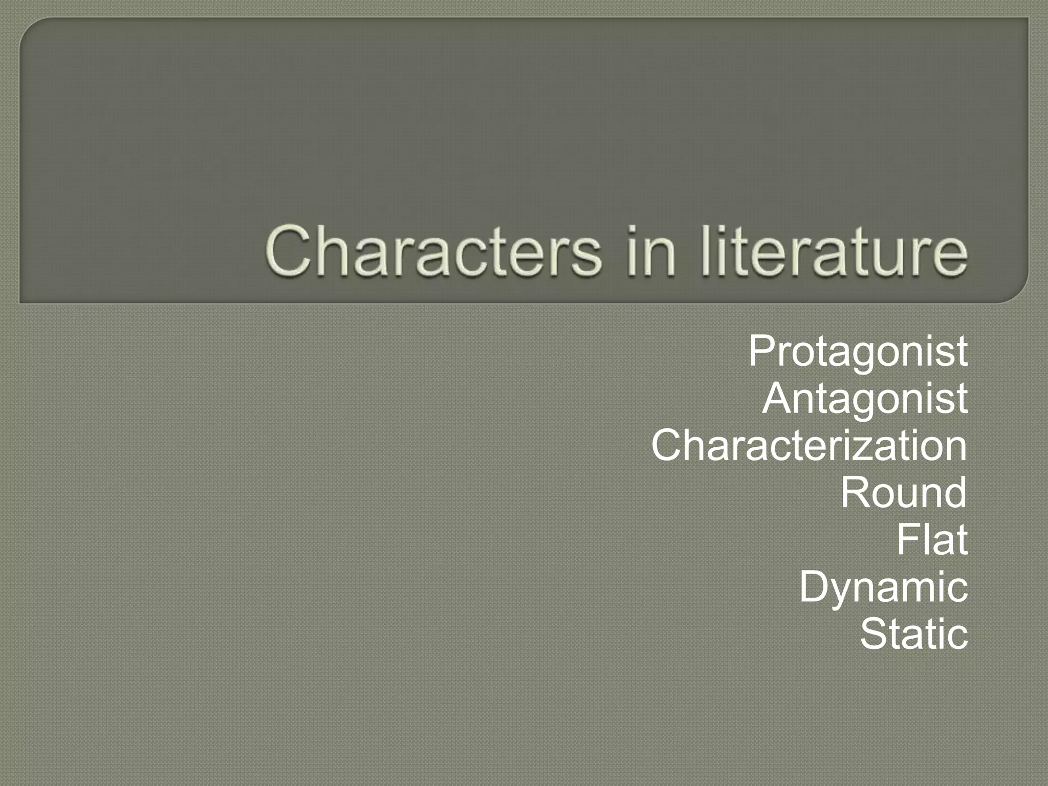 Characters in literature | PPTX