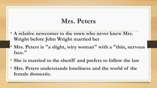 Characters in TRIFLES | PPTX | Death, Injury, or Military Conflict ...