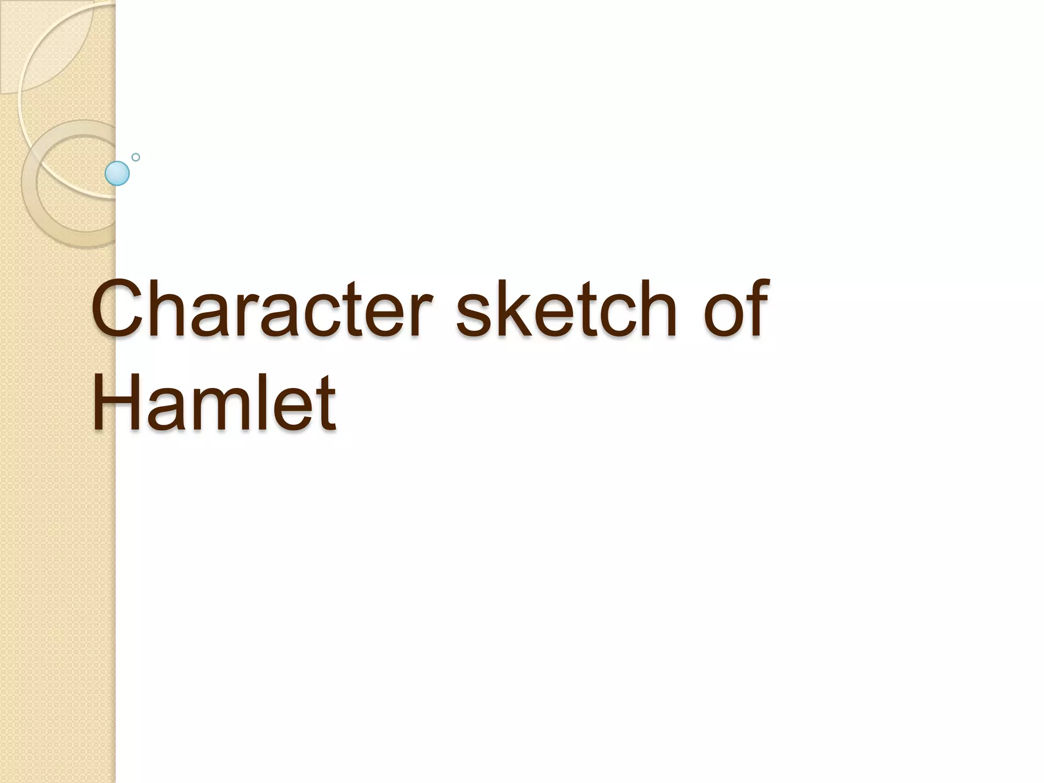 Character sketch of hamlet | PPTX