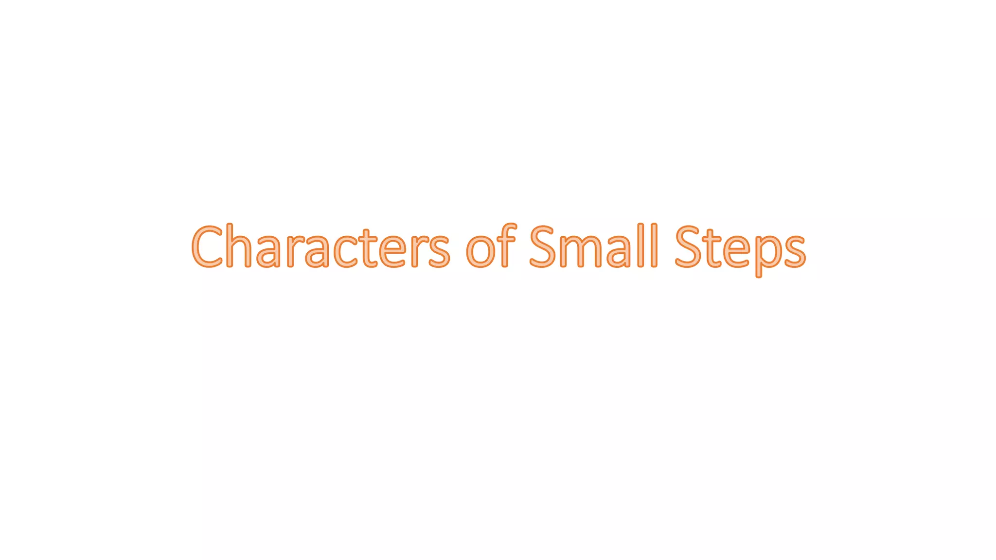 Characters of small steps | PPTX