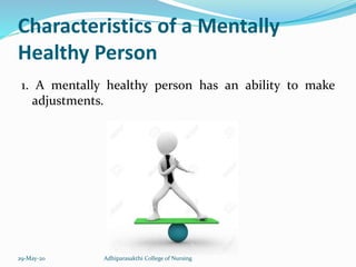 Characterstic of mentally healthy person | PPTX