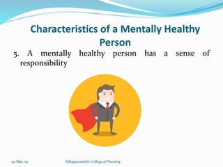 Characterstic of mentally healthy person | PPTX
