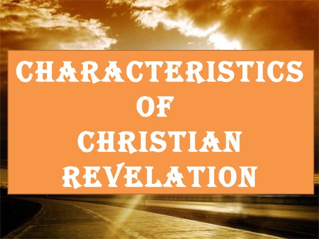 Characterstics of Historical Revelation | PPT | Christianity | Religion ...