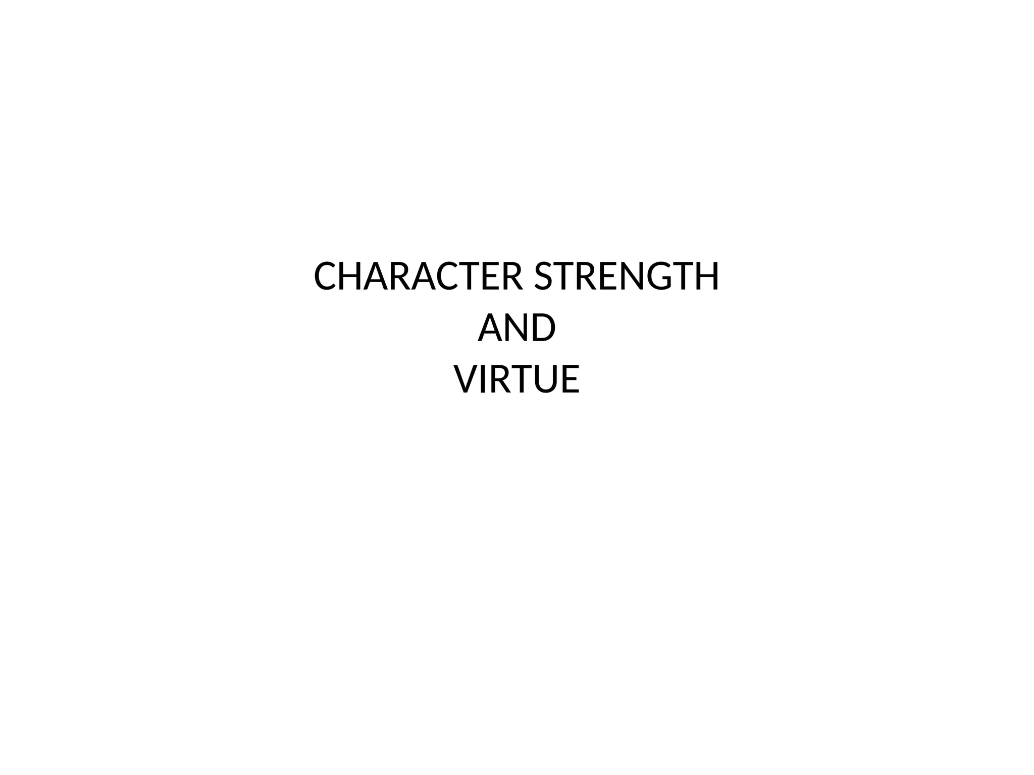 character strengths in positive psychology | PPTX