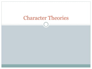 Character theories | PPTX