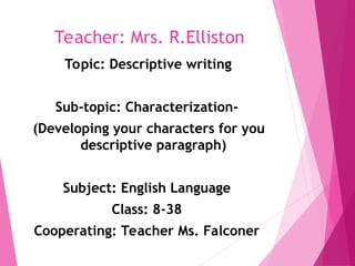 Descriptive Writing. Develop writing skills! | PPT