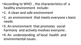 MAPEH 9 : Characteristics of a healthy community PPT. | PPTX