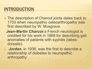 Charcot joint arthropathy and rehabilitation management | PPTX