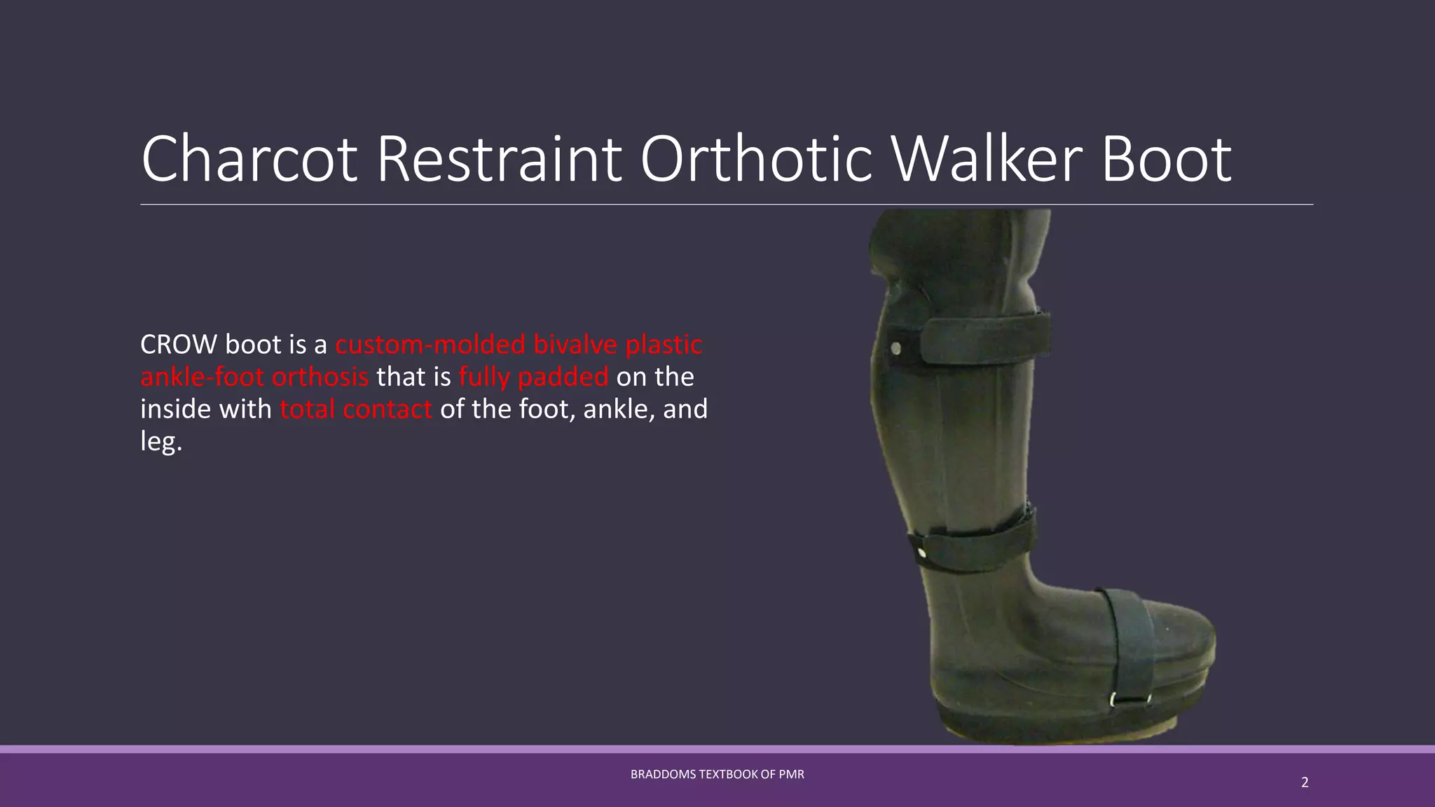 Charcot Restraint Orthotic Walker | PPTX