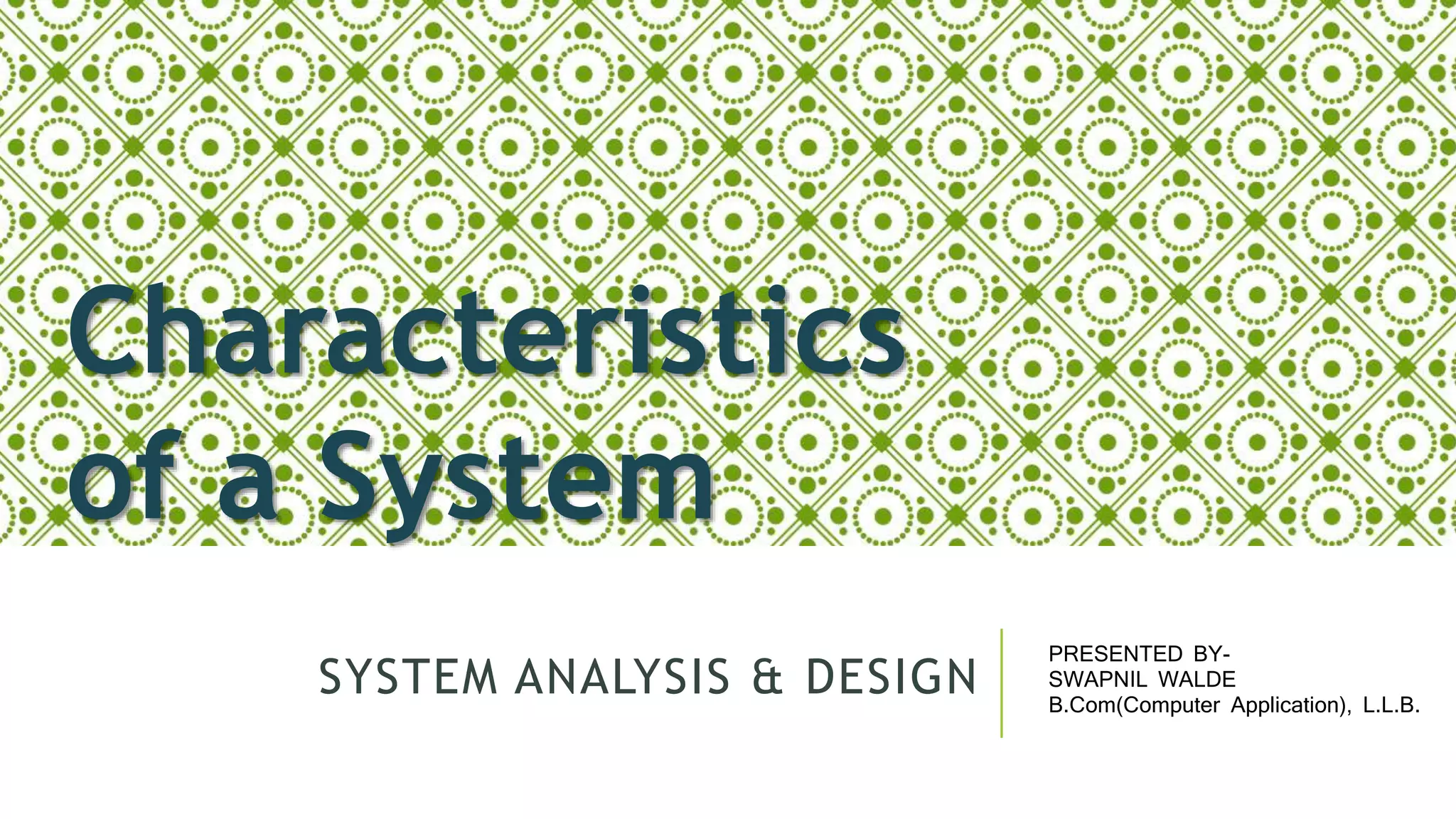 Charcteristics of System | PPTX