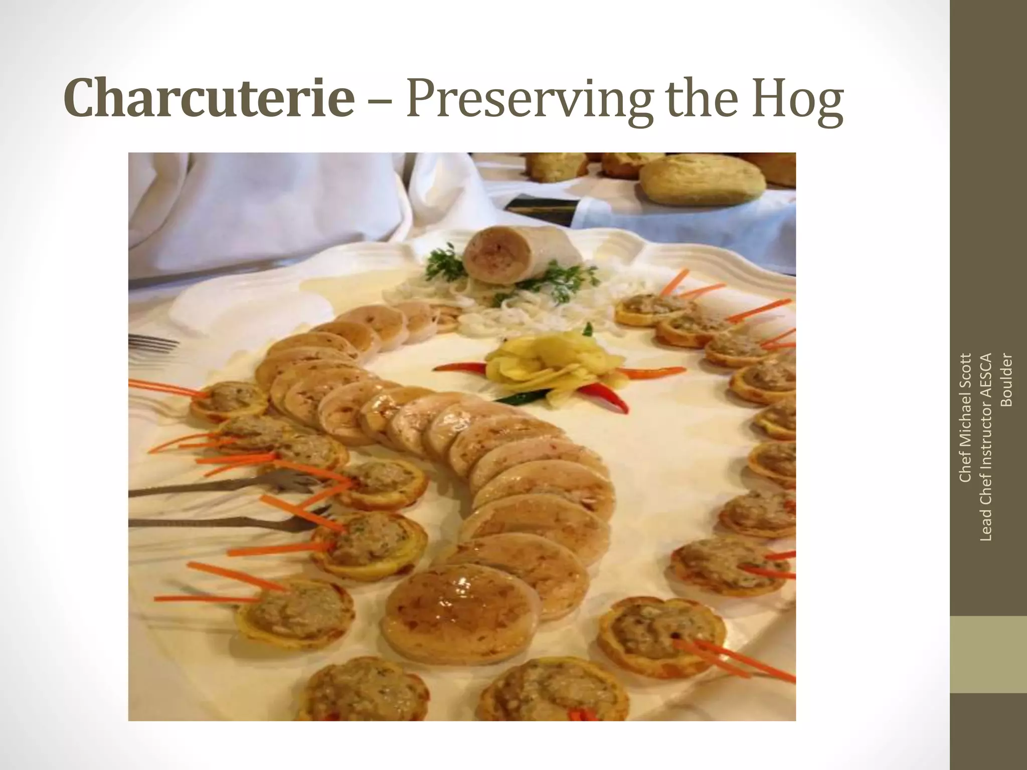 Charcuterie – preserving the hog | PPTX