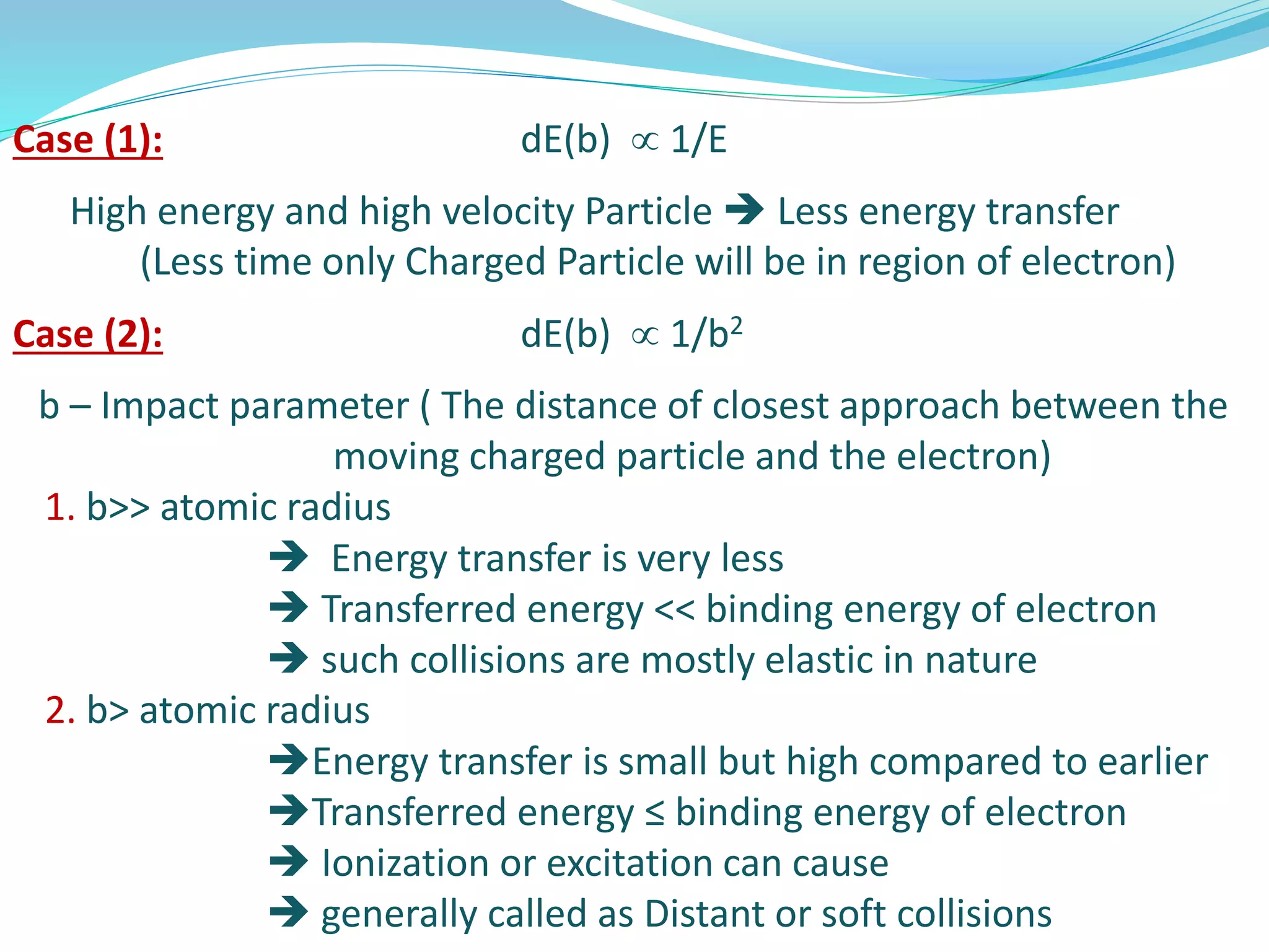 Charged particle interaction with matter | PPTX