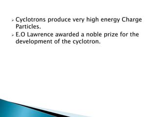 CHARGE PARTICLE ACCELERATORCharge particle accelerator | PPTX | Physics | Science