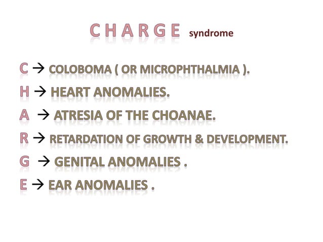 CHARGE SYNDROME.pptx | Ear, Nose and Throat Conditions | Diseases and ...
