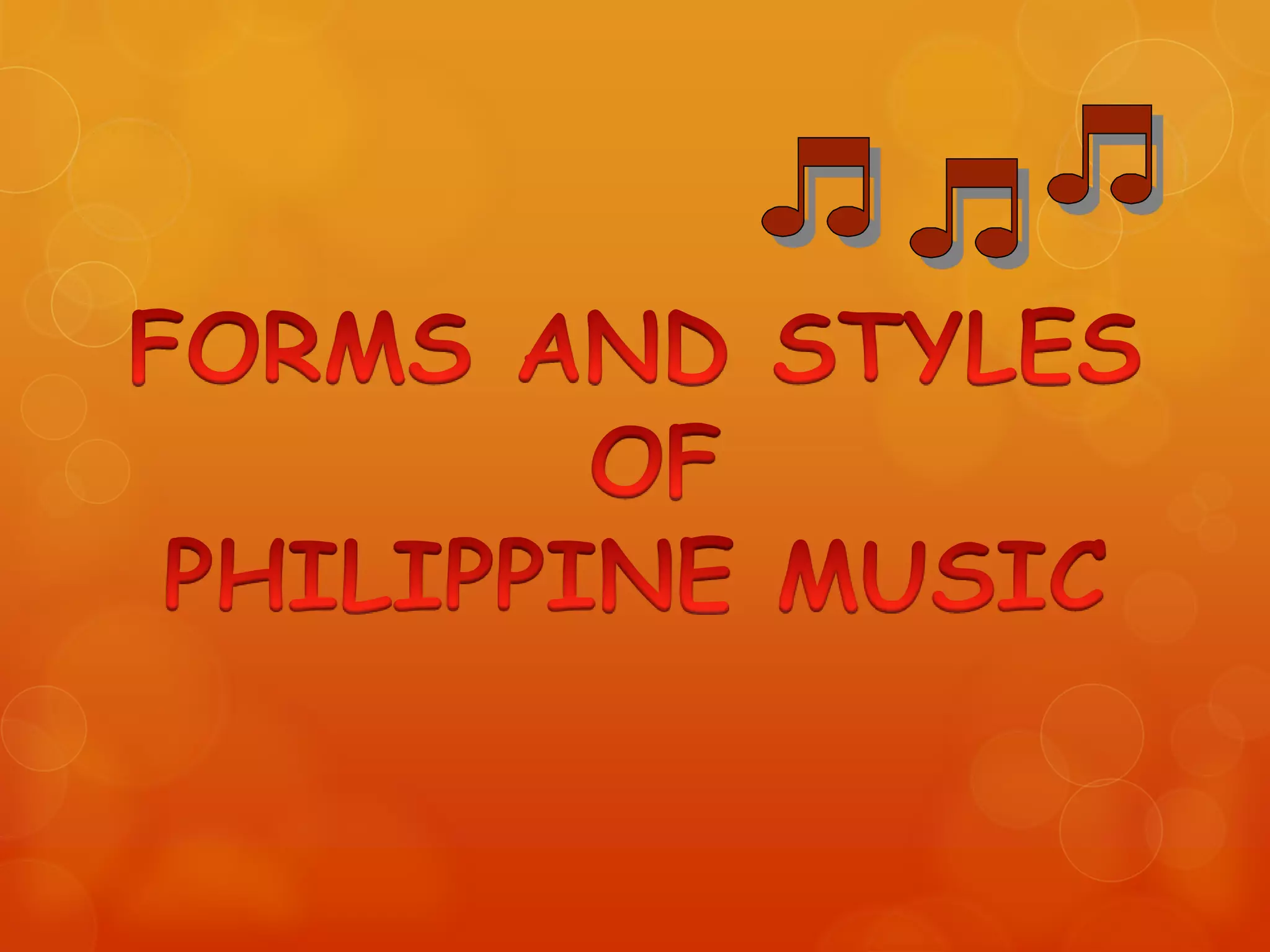 Forms and Styles of Philippine Music | PPTX