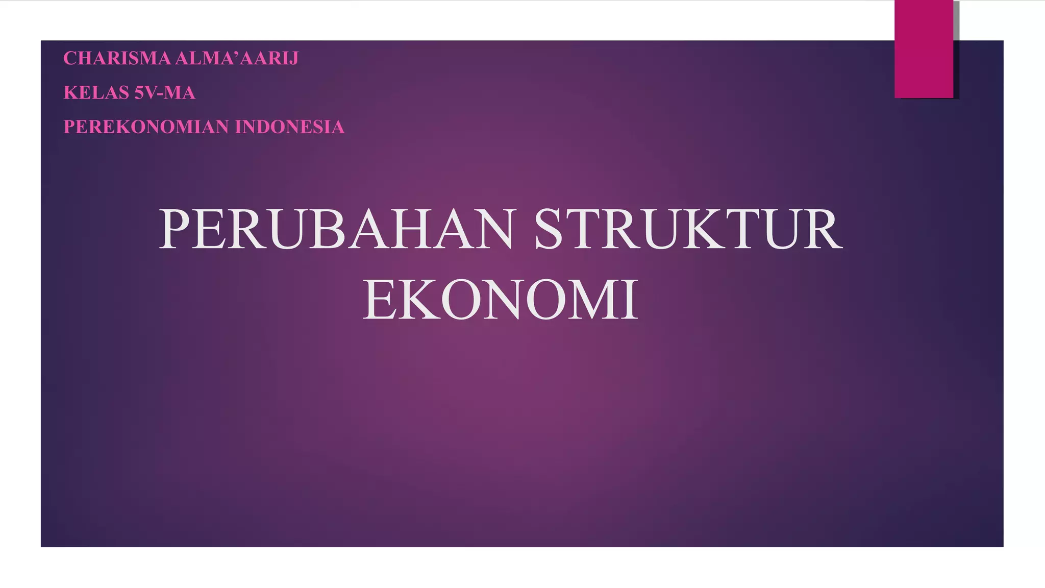 Charisma 11140935 perubahan struktur ekonomi indonesia | PPT