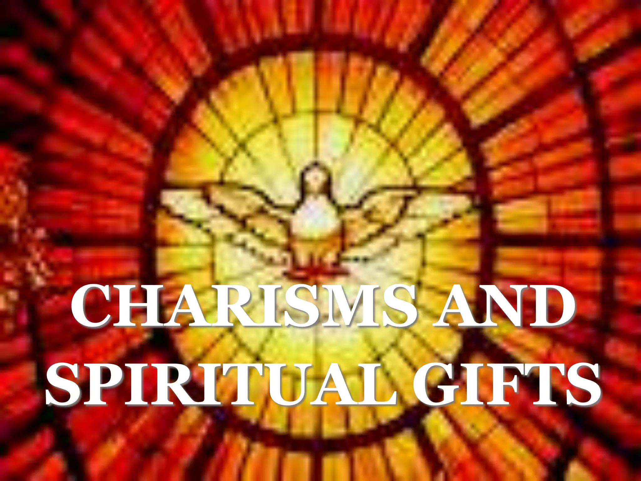 Charisms and spiritual gifts in a catholic context. | PPT ...
