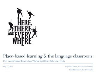 Place-Based Learning and the Language Classroom | PPT