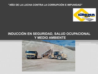 Charla de induccion perosnal nuevo consorcio grena | PPT