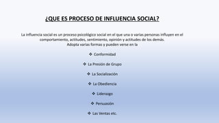 Procesos de Influencia Social | PPTX
