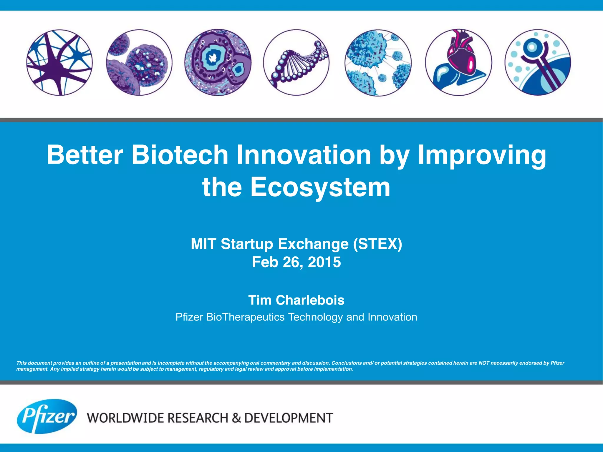 Better Biotech Innovation by Improving the Ecosystem by Tim Charlebois ...