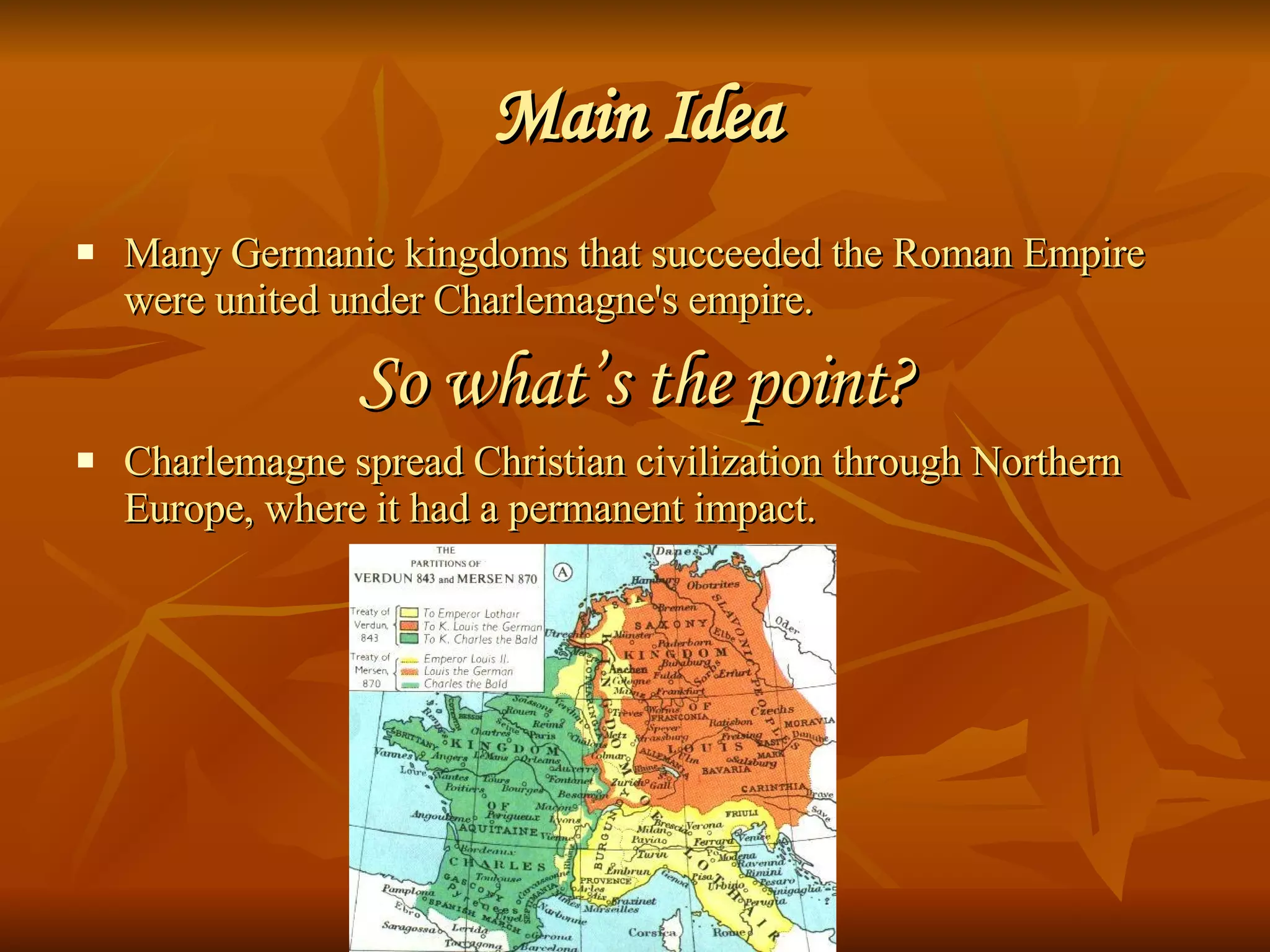 Charlemagne Unites Germanic Kingdoms | PPT