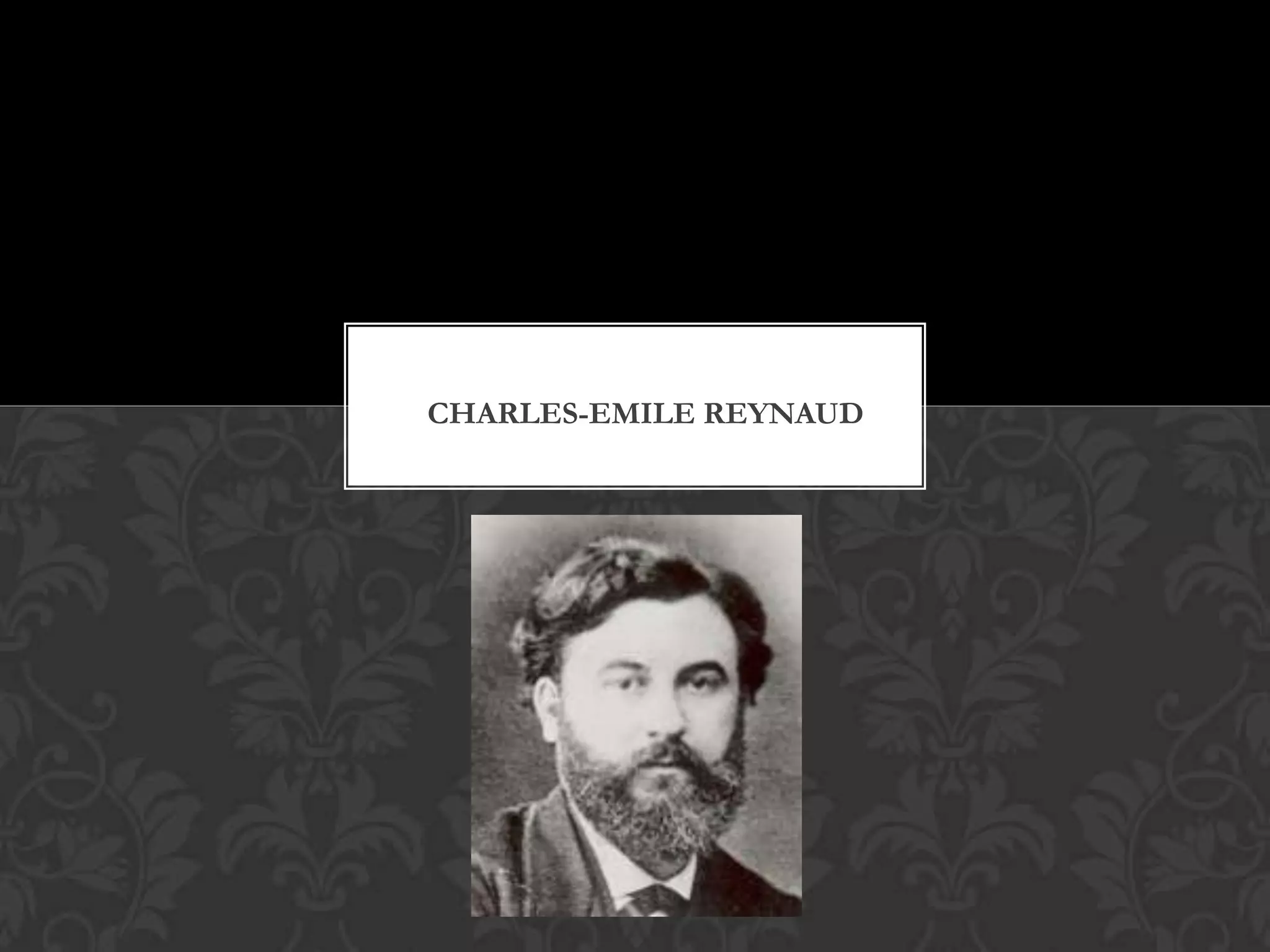Charles-Emile Reynaud Presentation | PPTX