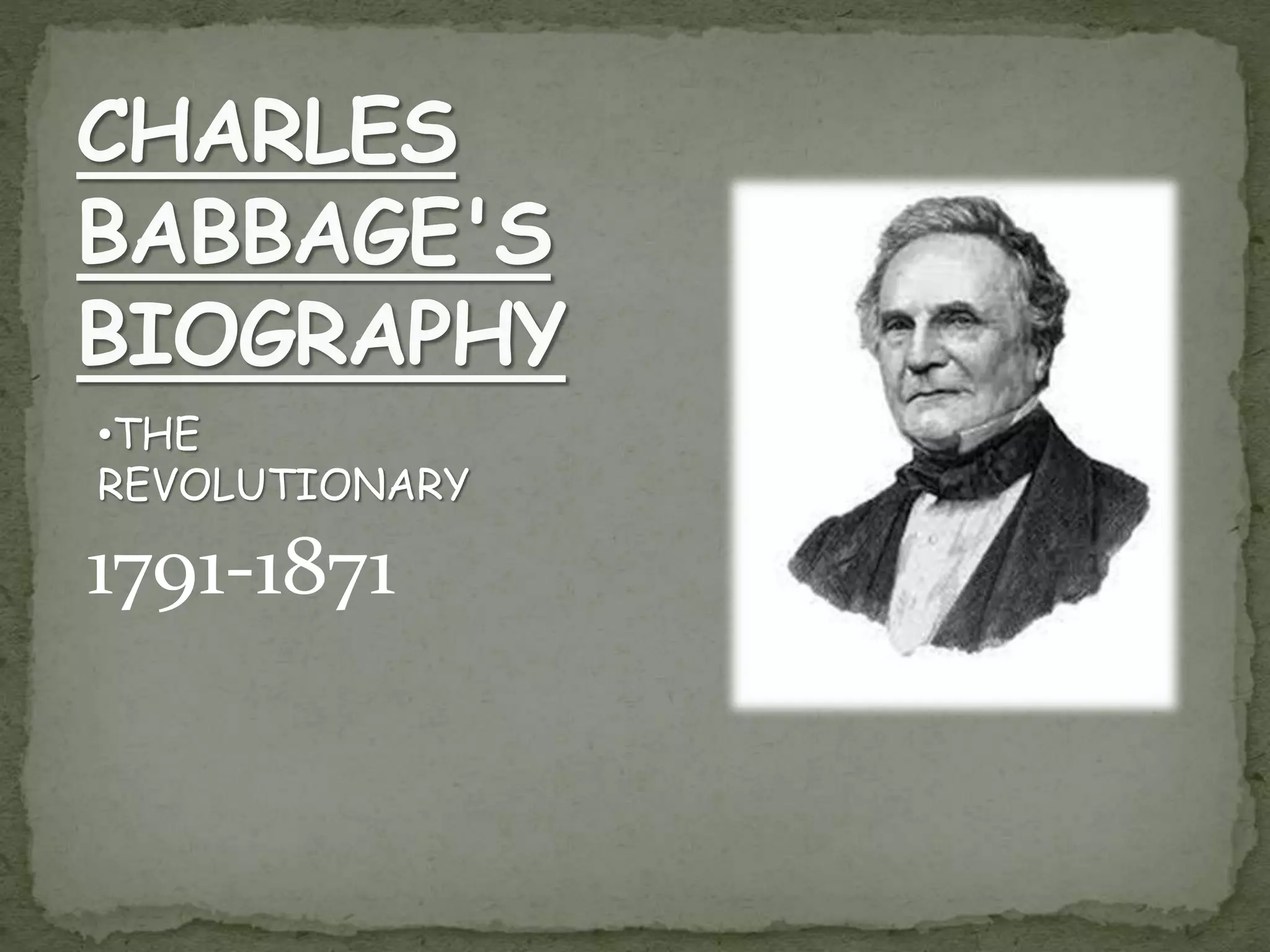 CHARLES BABBAGE'S BIOGRAPHY.pptx